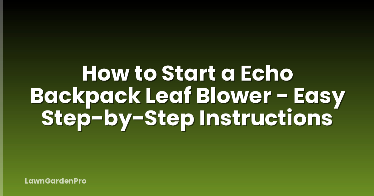 How to Turn on a Craftsman Leaf Blower? Easy Step-by-Step Instructions ...