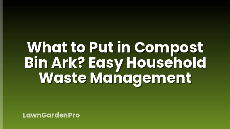 What to Put in Compost Bin Ark? Easy Household Waste Management ...